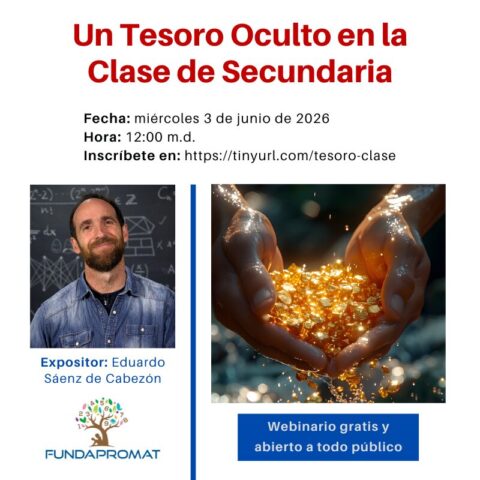 Webinario sobre Un Tesoro Oculto en la Clase de Secundaria | FUNDAPROMAT